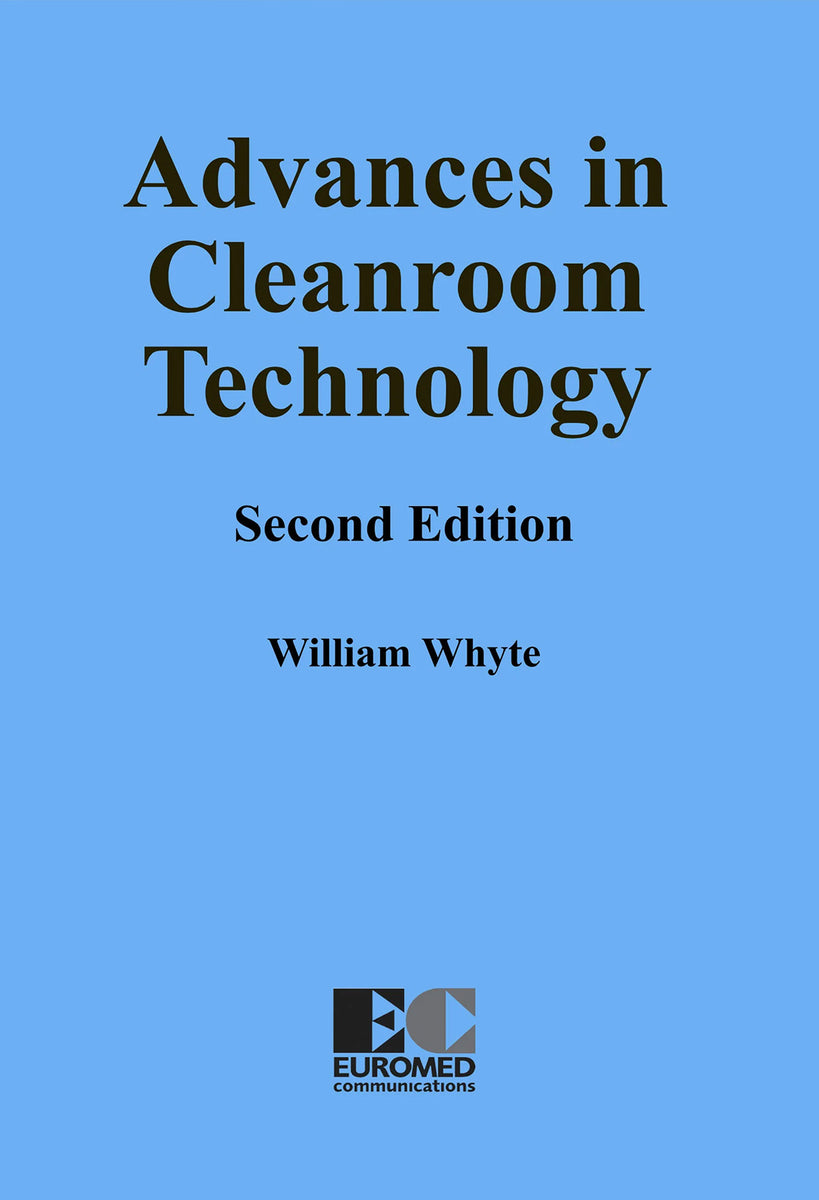 Advances in Cleanroom Technology 2nd Edition – euromedcommunications